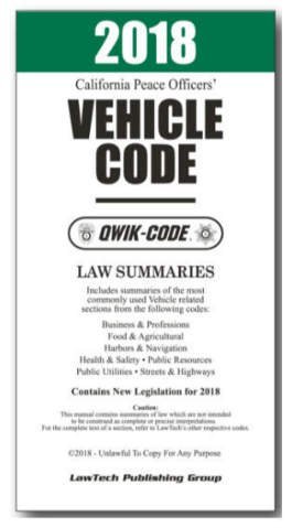 2018 CALIFORNIA VEHICLE CODE QWIK-CODE LAW SUMMARIES by LawTech ...