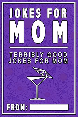 Jokes for Mom: Terribly Good jokes for Mom by Share The Love Gifts ...