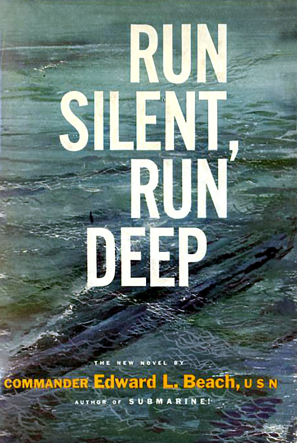 Run Silent, Run Deep. by Edward L. Beach | Goodreads