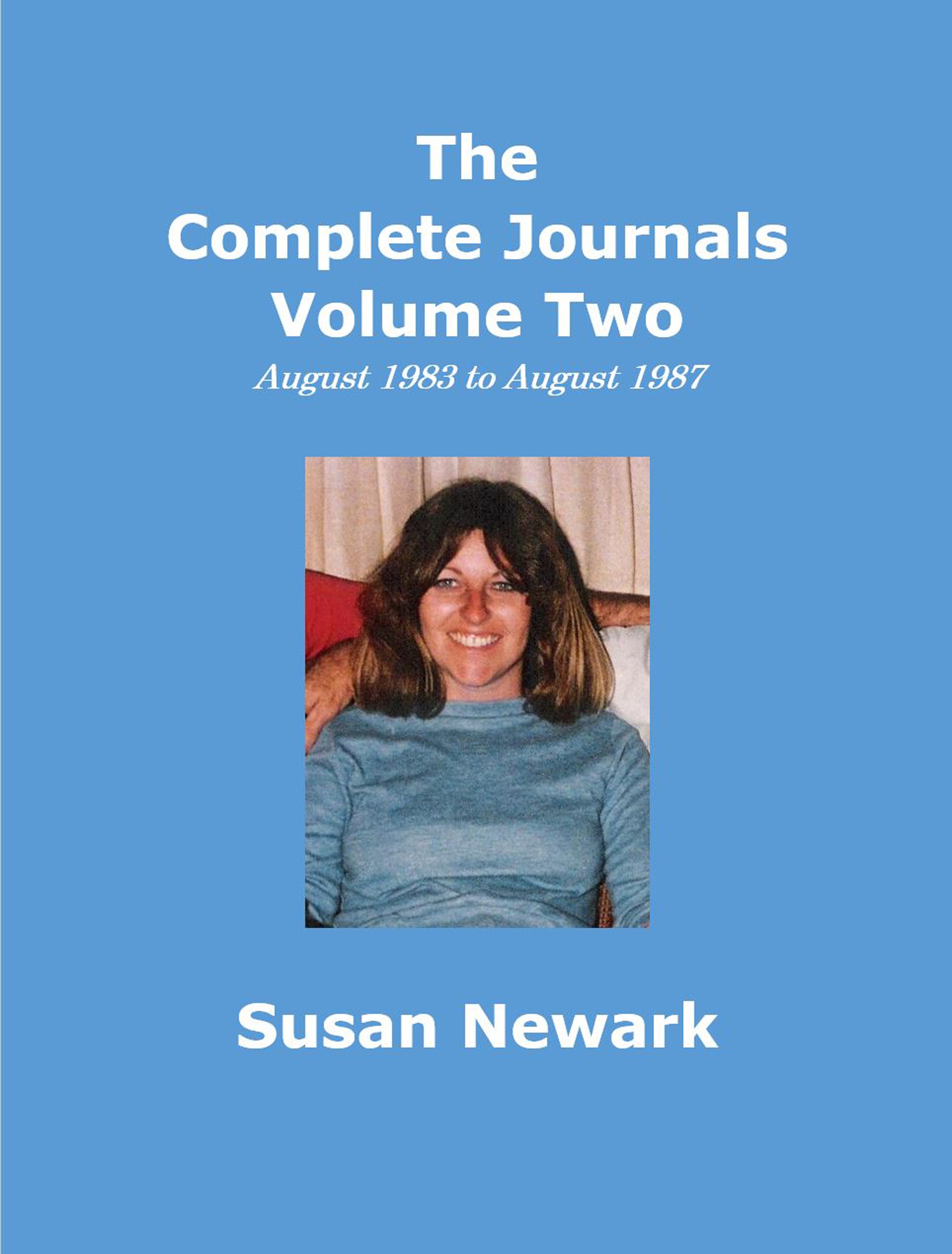 The Complete Journals Volume Two: August 1983 to August 1987 by Susan ...