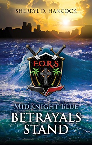 Betrayals Stand (MidKnight Blue #5) by Sherryl D. Hancock | Goodreads