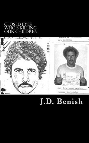 Closed Eyes: Who's Killing our Children by James Benish | Goodreads