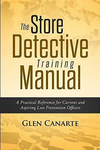 The Store Detective Training Manual: A Practical Reference for Current ...