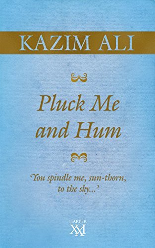 Pluck Me and Hum by Kazim Ali | Goodreads