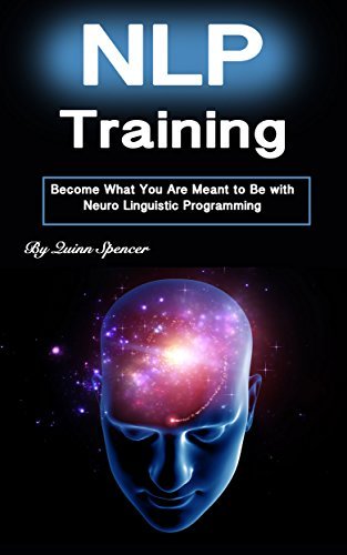 NLP Training: Become What You Were Meant to Be with Neuro Linguistic ...