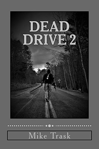 Dead Drive 2: Home by Mike Trask | Goodreads