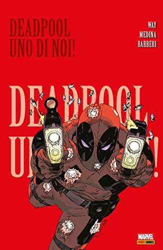 Deadpool (2008) 1: Uno Di Noi (Italian Edition) by Daniel Way | Goodreads