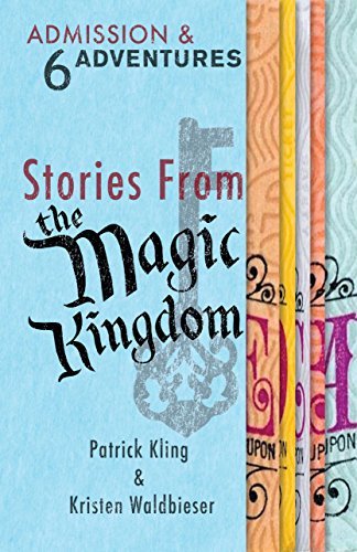 Stories from the Magic Kingdom by Patrick Kling | Goodreads