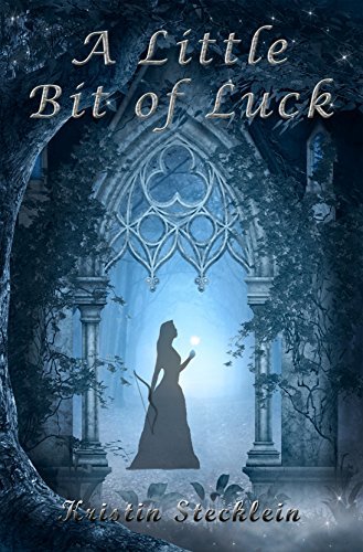 A Little Bit of Luck by Kristin Stecklein | Goodreads