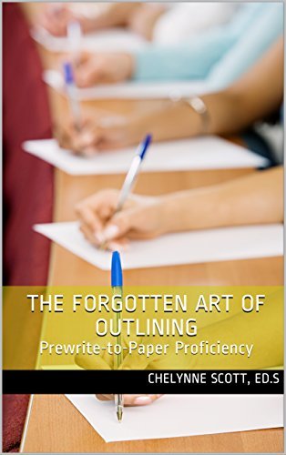 The Forgotten Art of Outlining: Prewrite-to-Paper Proficiency by ...