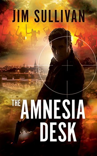 The Amnesia Desk: Fast-paced thriller by Jim Sullivan | Goodreads