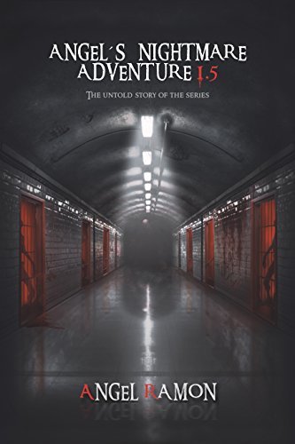 Angel's Nightmare Adventure 1.5 by Angel Ramon Medina | Goodreads