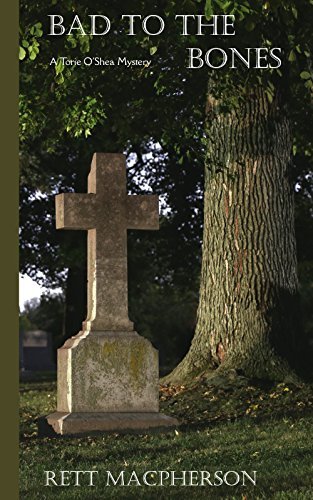 Bad to the Bones (Torie O'Shea #12) by Rett MacPherson | Goodreads