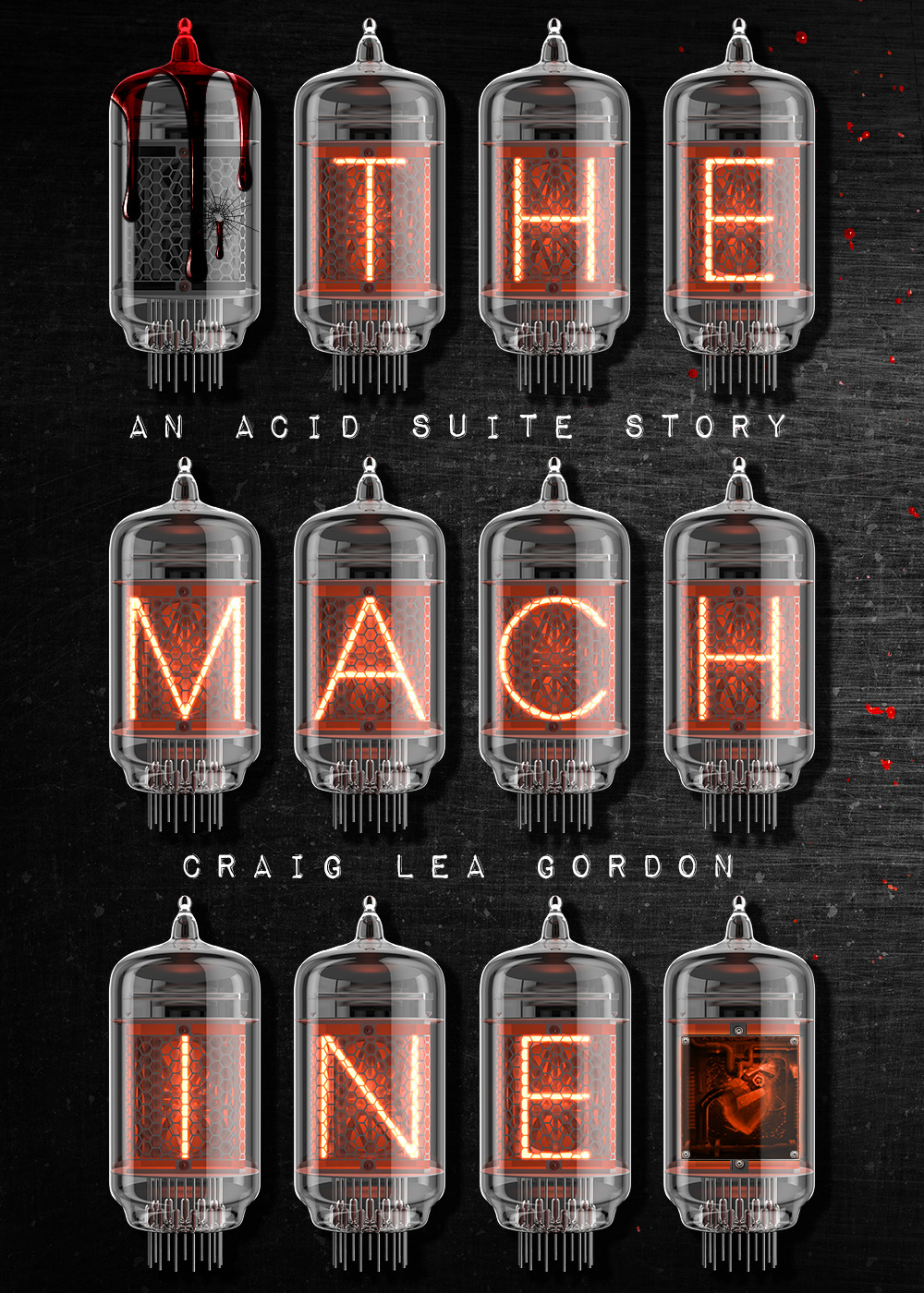 The Machine (Acid Suite, #3) by Craig Lea Gordon | Goodreads