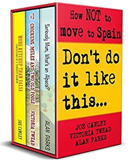 Don't do it like this: How NOT to move to Spain by Joe Cawley | Goodreads