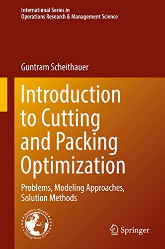 Introduction to Cutting and Packing Optimization: Problems, Modeling Approaches, Solution ...
