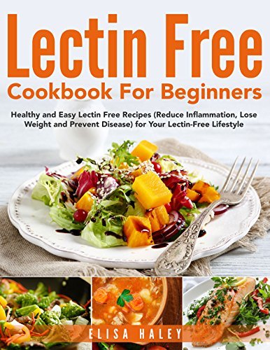 Lectin Free Cookbook For Beginners: Healthy and Easy Lectin Free ...