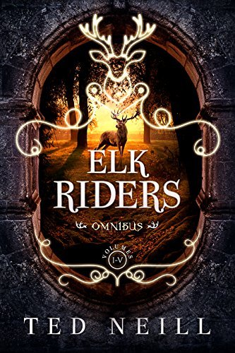 The Complete Elk Riders Series: Volumes 1-5 by Ted Neill | Goodreads
