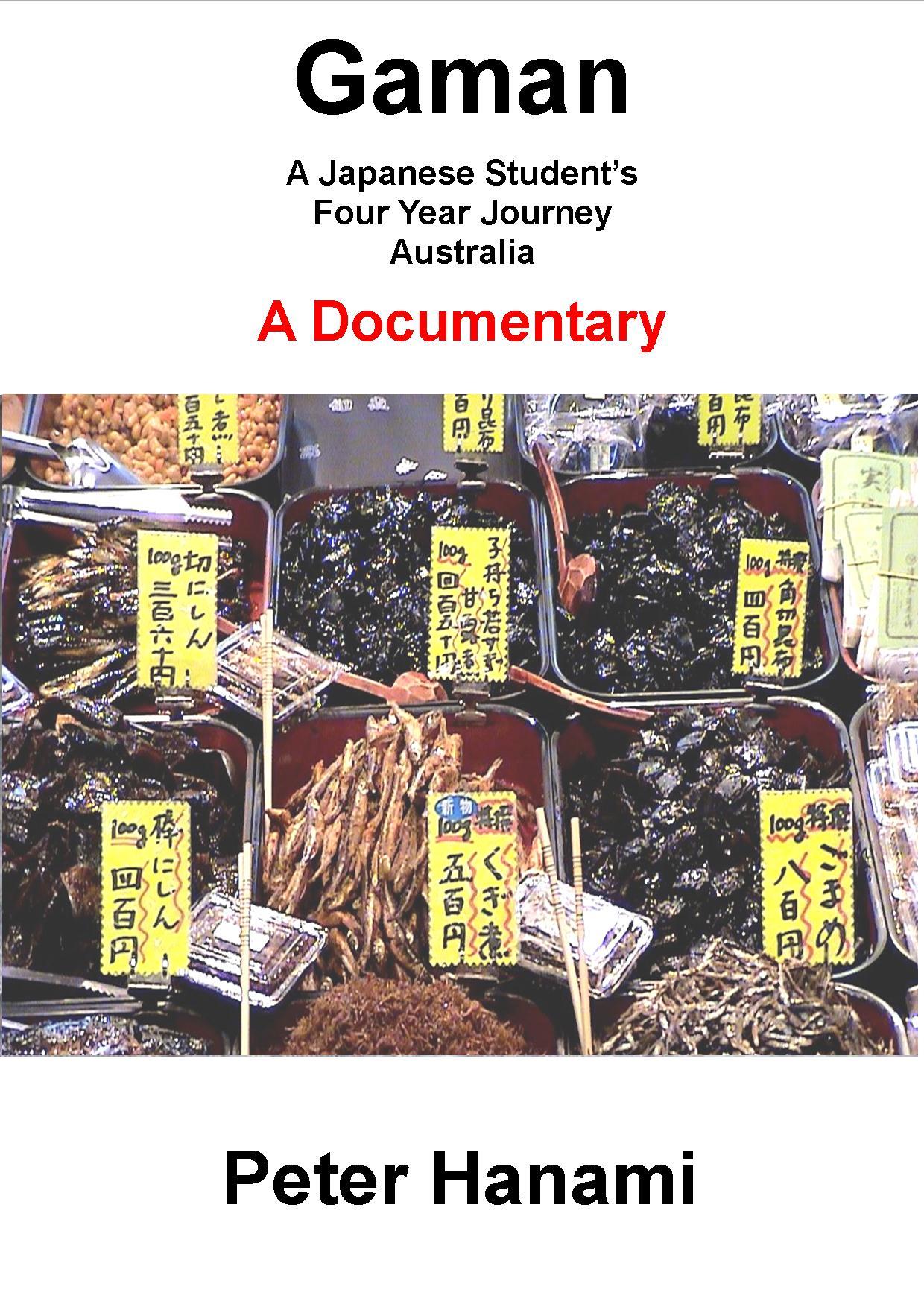 Gaman A Japanese Students Four Year Study Journey Australia by Peter ...