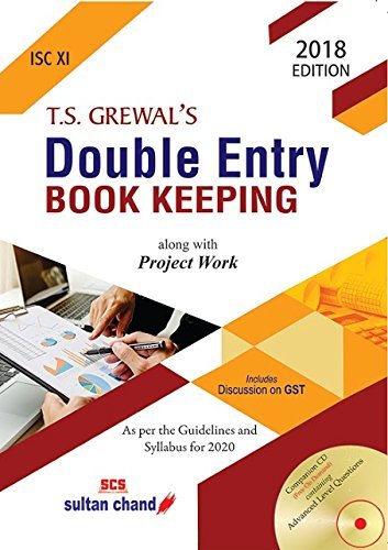 T.S. Grewal's Double Entry Book Keeping - ISC XI: Textbook for ISC ...