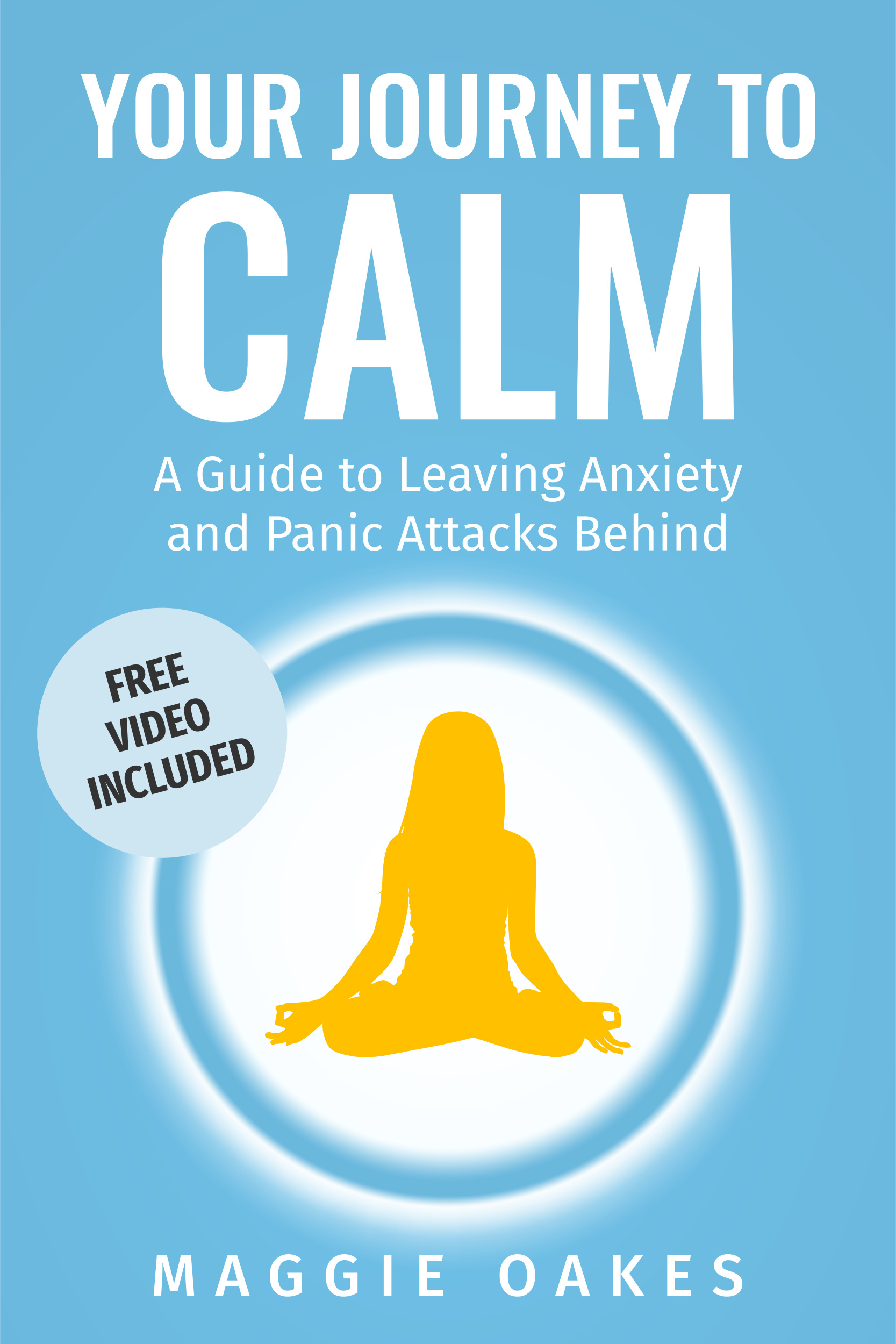 Your Journey to Calm: A Guide to Leaving Anxiety and Panic Attacks ...
