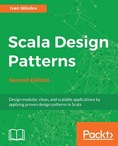Scala Design Patterns: Design modular, clean, and scalable applications ...
