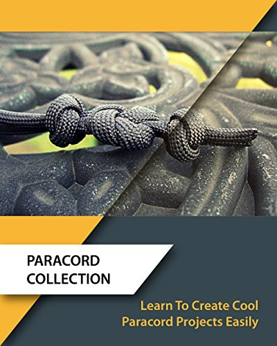 Paracord Collection: Learn To Create Cool Paracord Projects Easily ...