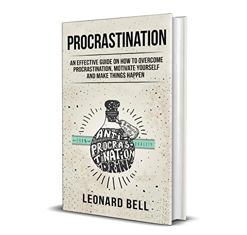 Procrastination: An Effective Guide On How To Overcome Procrastination ...