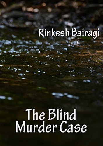The Blind Murder Case (Hindi Edition) by Rinkesh Bairagi | Goodreads