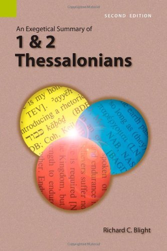 An Exegetical Summary of 1 and 2 Thessalonians by Richard C. Blight ...
