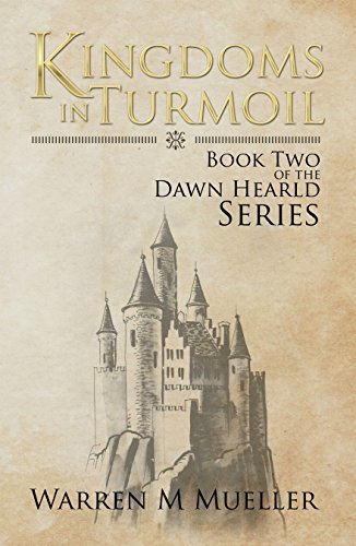 Kingdoms in Turmoil: Book Two of the Dawn Herald Series by Warren M ...