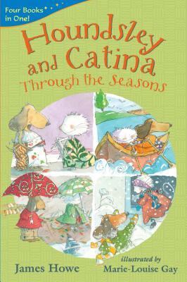 Houndsley and Catina Through the Seasons: 4 Books in 1 by James Howe ...
