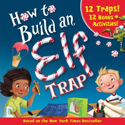 How to Build an Elf Trap: The Ultimate Holiday STEM Activity Book for ...