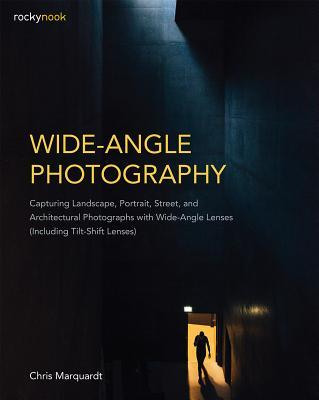 Wide-Angle Photography by Chris Marquardt | Goodreads