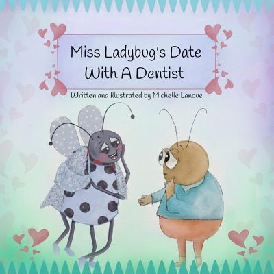 Miss Ladybug's Date with a Dentist: The Dinosaur and Ladybug in Heels ...