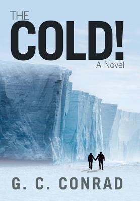 The Cold! by G C Conrad | Goodreads