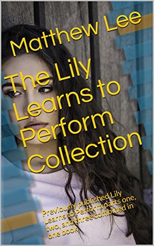 The Lily Learns to Perform Collection: Previously published Lily Learns ...