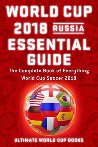 World Cup 2018 Russia Essential Guide by Ultimate World Cup Books ...