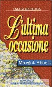 L'ultima occasione by Margot Abbott | Goodreads