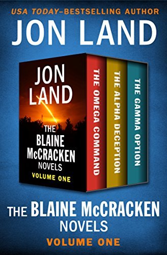 The Blaine McCracken Novels Volume One: The Omega Command, The Alpha ...
