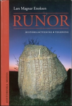 Runor: Historia, tydning, tolkning by Lars Magnar Enoksen | Goodreads