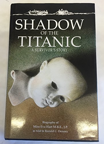 Shadow of the Titanic: A Survivor's Story by Eva Hart | Goodreads