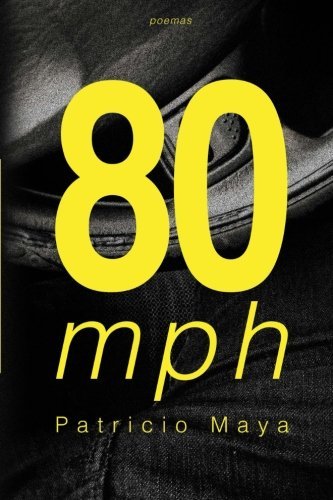 80 mph (Spanish Edition) by Patricio Maya | Goodreads