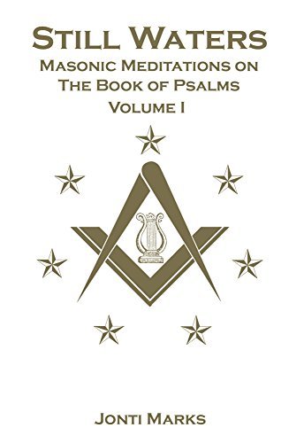 Still Waters: Masonic Meditations on the Book of Psalms by Jonti Marks | Goodreads