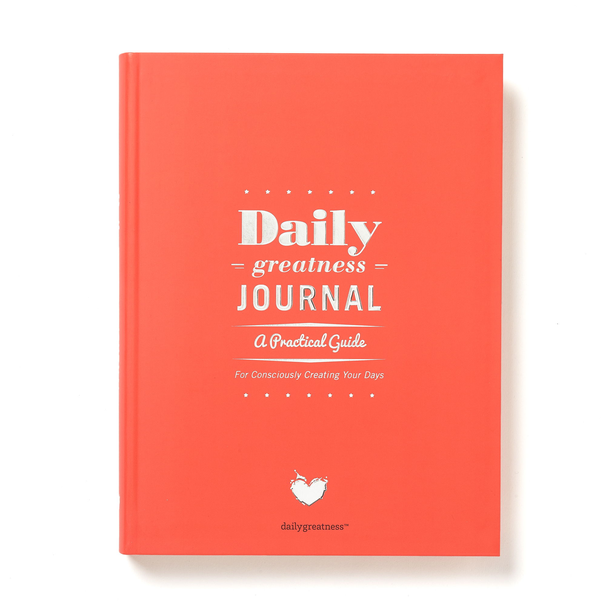 Daily Greatness Journal: A Practical Guide for Consciously Creating ...