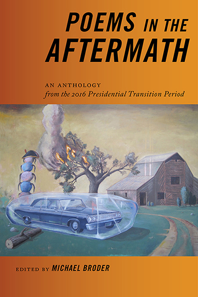 Poems in the Aftermath: An Anthology from the 2016 Presidential ...