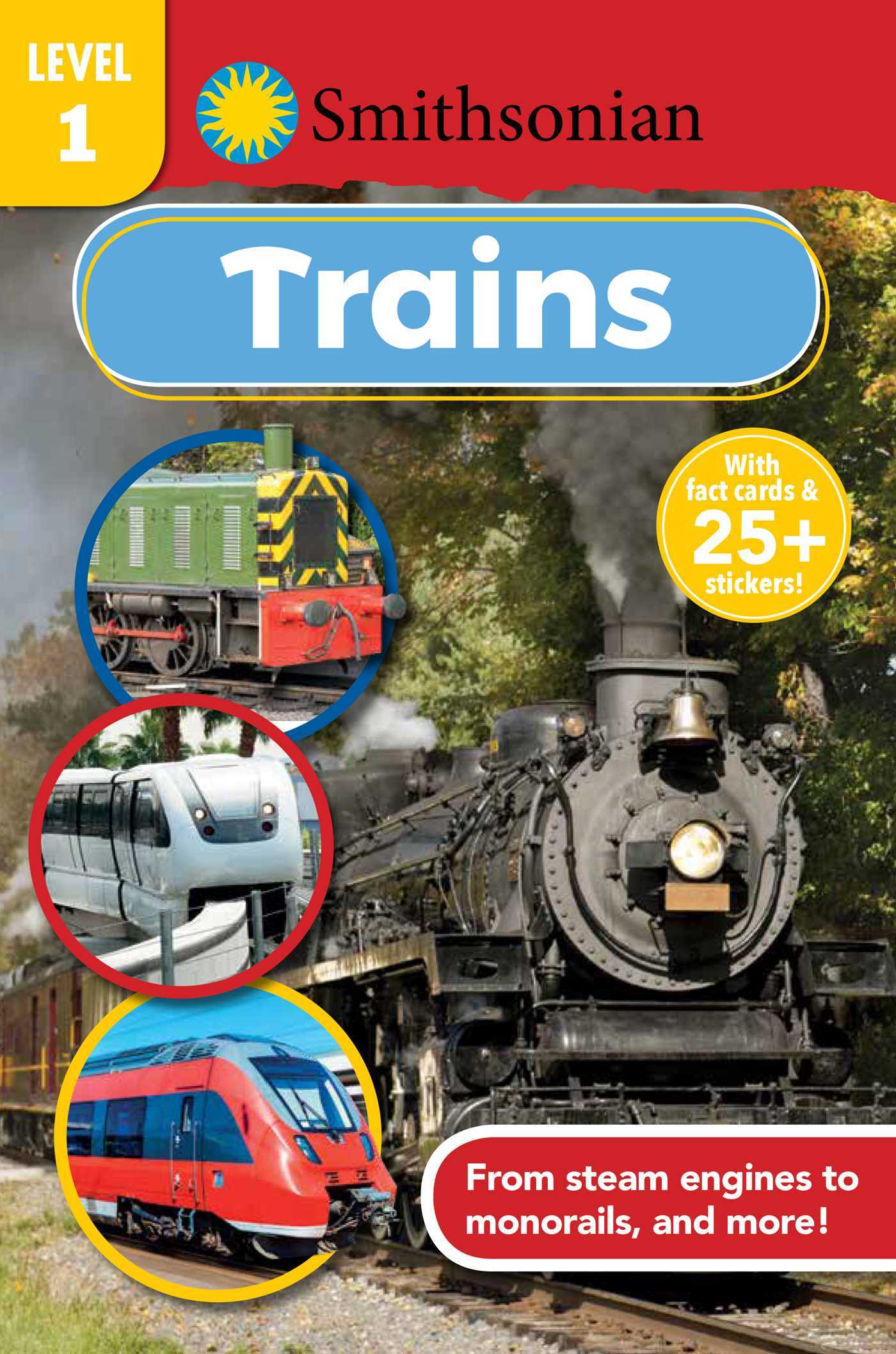 Smithsonian Reader Level 1: Trains by Maggie Fischer | Goodreads
