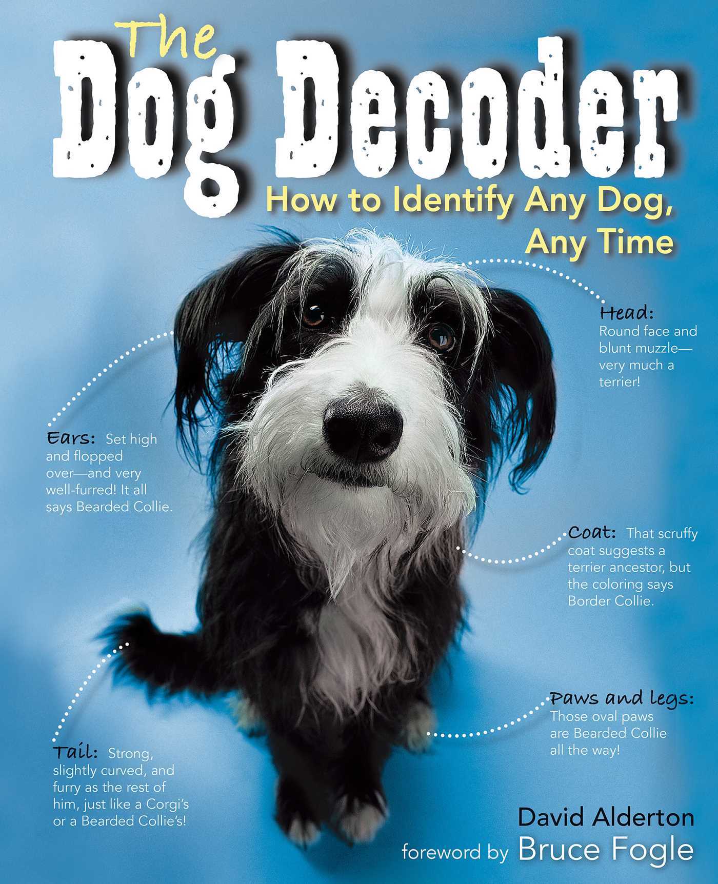 Dog Decoder: How to Identify Any Dog, Any Time by David Alderton ...
