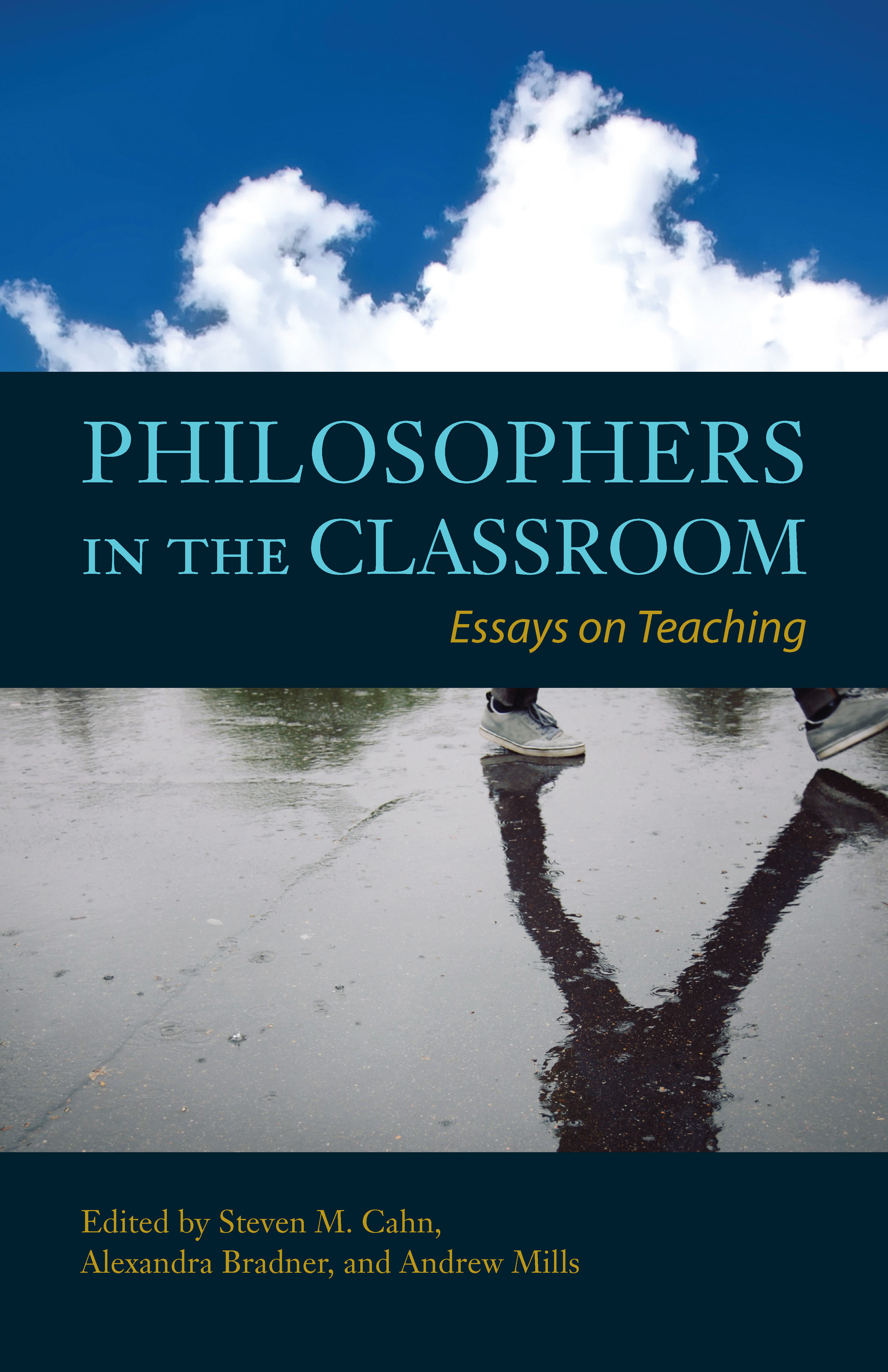 Philosophers in the Classroom: Essays on Teaching by Steven M. Cahn ...