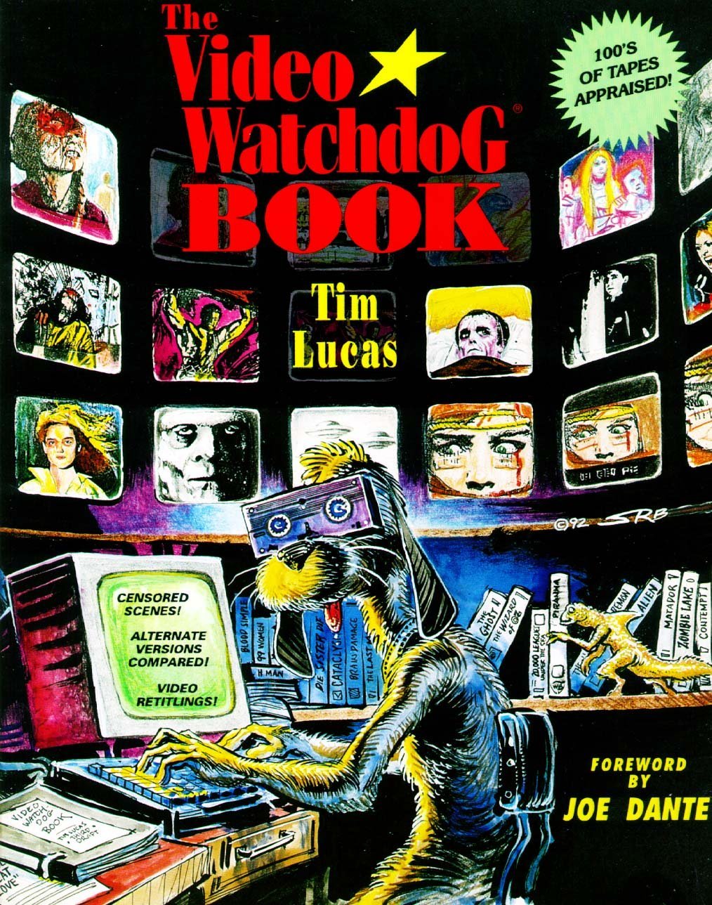 The Video Watchdog Book by Tim Lucas | Goodreads